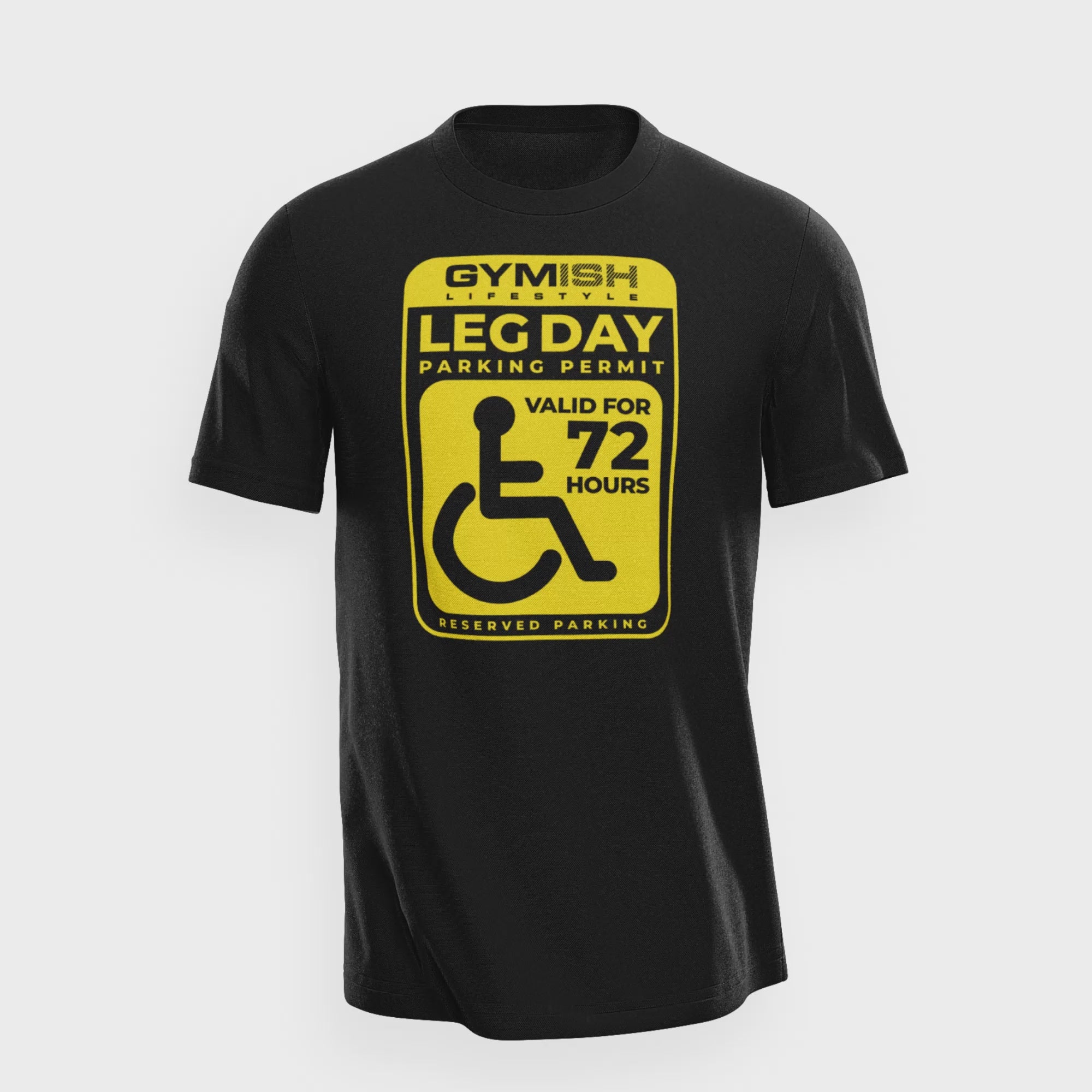 085. Gymish Lifestyle Leg Day Parking Permit Workout Shirts for Men